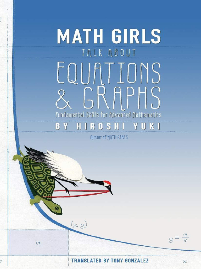 Math Girls Talk About Equations and Graphs (Hiroshi Yuki Tony Gonzalez ...