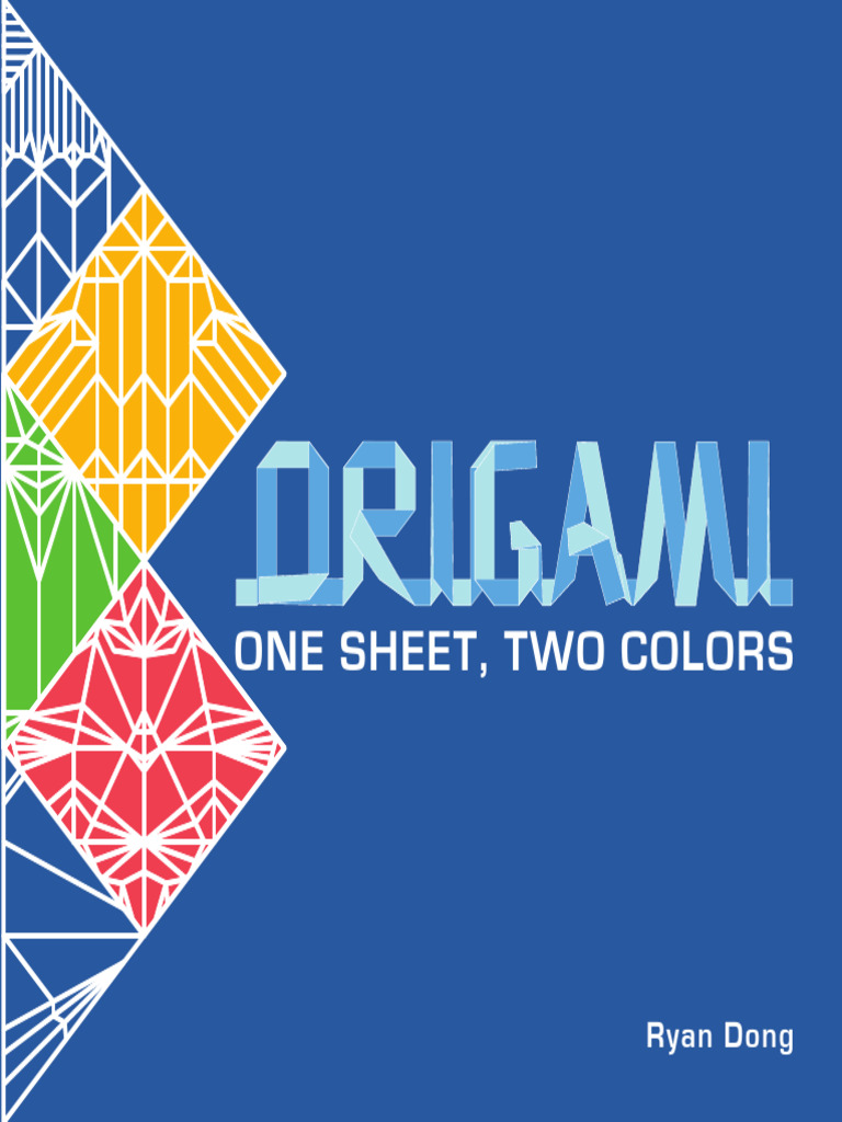 Origami One Sheet Two Color by Ryan Dong | PDF | Origami | Printing Materials