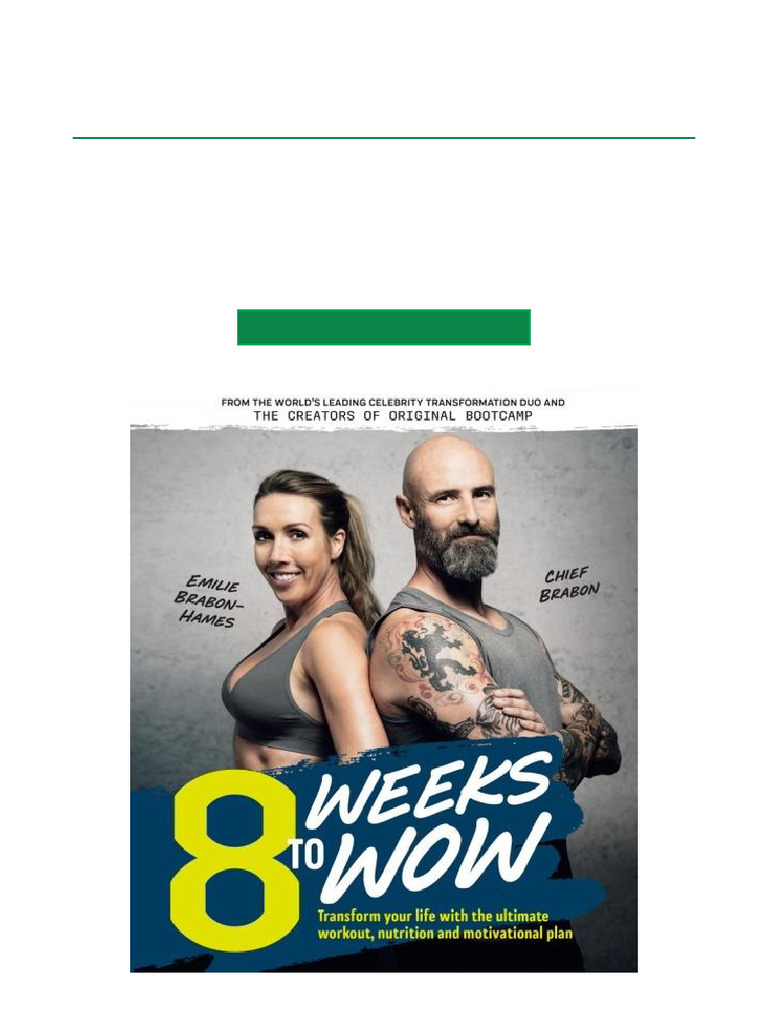 Highly Rated 8 Weeks To Wow Transform Your Life With The Ultimate Workout, Nutrition and ...