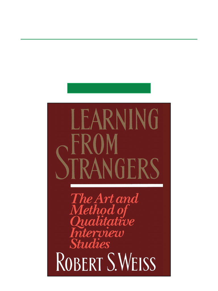 Free Download Learning From Strangers The Art and Method of Qualitative ...
