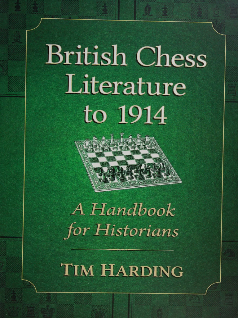 British Chess Literature To 1914 - A Handbook For Historians - Tim ...