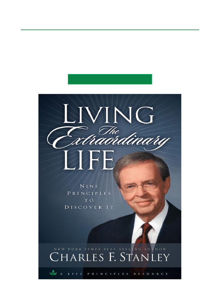 Currently Hot Living The Extraordinary Life Nine Principles To Discover ...