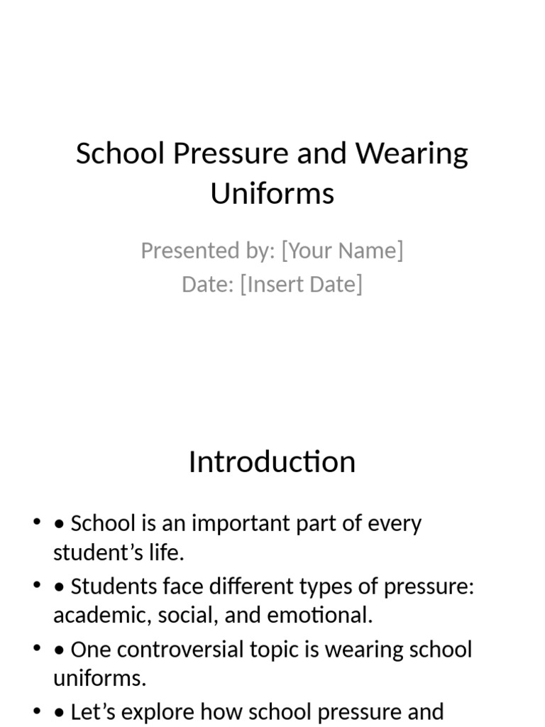 School Pressure and Uniforms Presentation | PDF