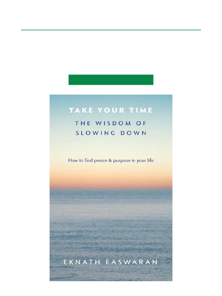 Top Reading Take Your Time The Wisdom of Slowing Down - 2nd Edition Complete Volume Download | PDF