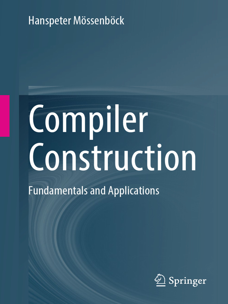 Compiler Construction Fundamentals Applications | PDF | Compiler | Programming Language