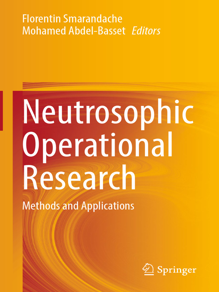 Neutrosophic Operational Research Methods and Applications (Florentin ...
