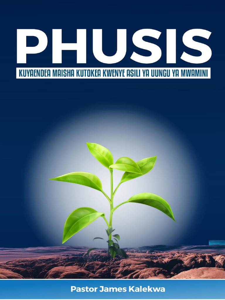 Phusis - Pastor James Kalekwa | PDF