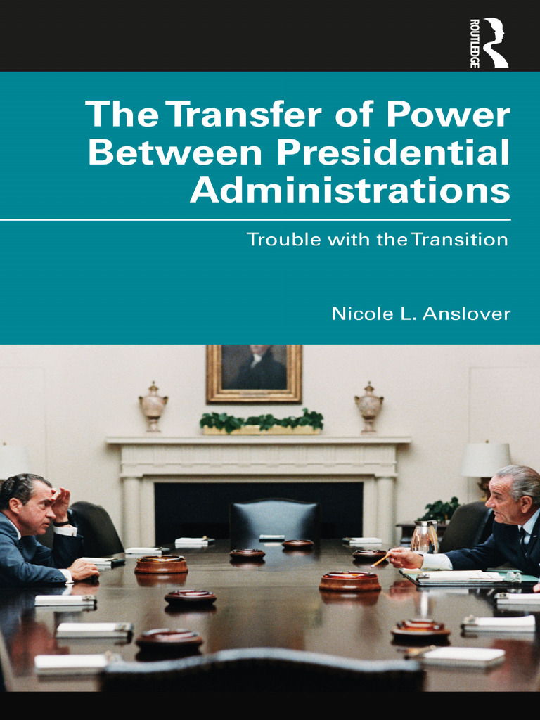 The Transfer of Power Between Presidential Administrations - Trouble ...