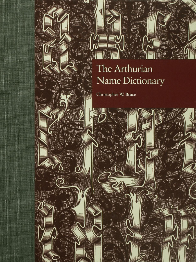 The Arthurian Name Dictionary - Compress | PDF | King Arthur | Gawain