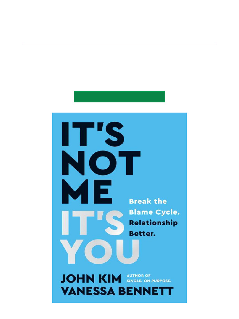 Most Wanted It's Not Me, It's You Break The Blame Cycle. Relationship ...