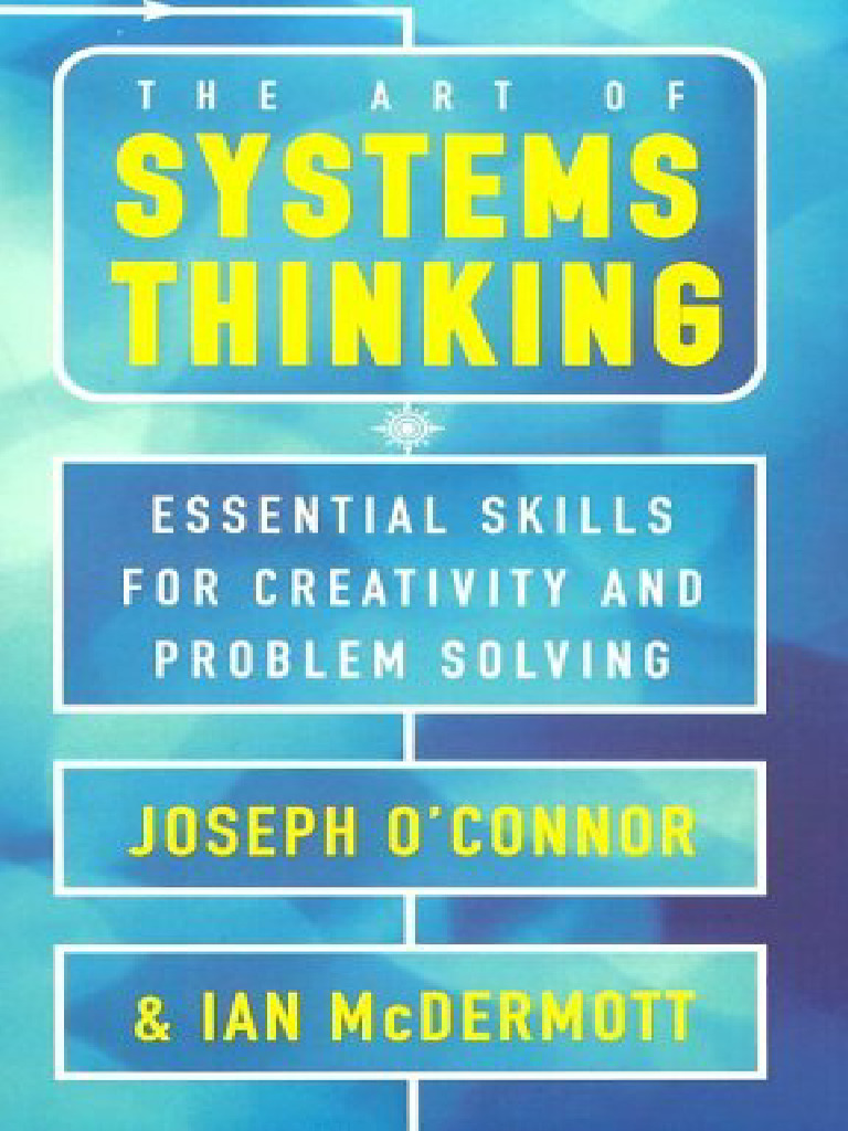 The Art of Systems Thinking - Essential Skills For Creativity and ...