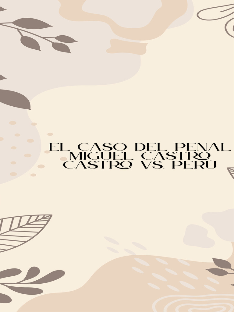 El Caso Del Penal Miguel Castro Castro vs. Perú | PDF | Violación | Convenio europeo de derechos ...