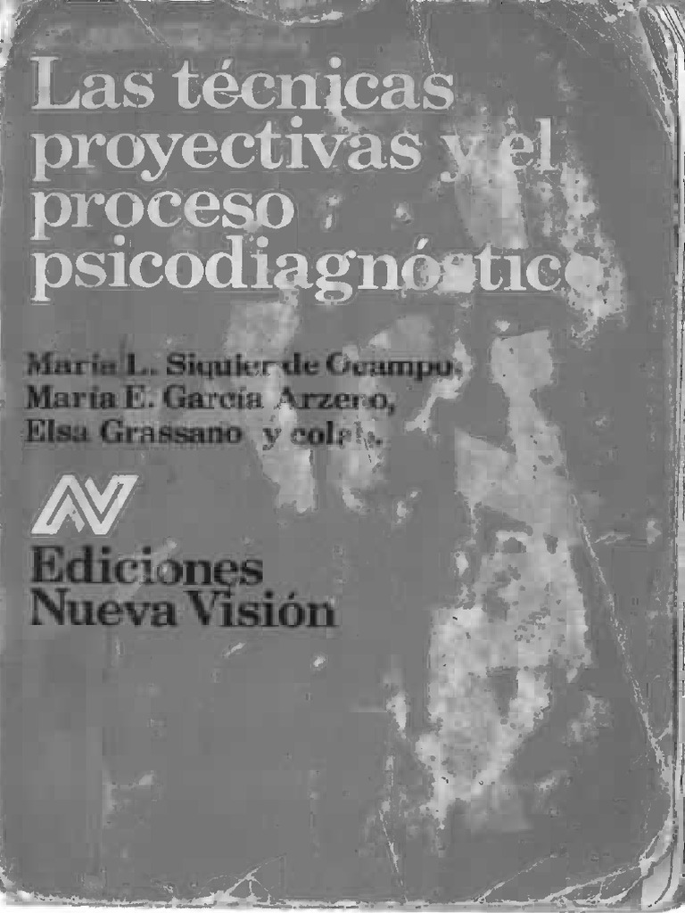 Siquier de Ocampo - Las Tecnicas Proyectivas y El Proceso Psicodiganostico | PDF