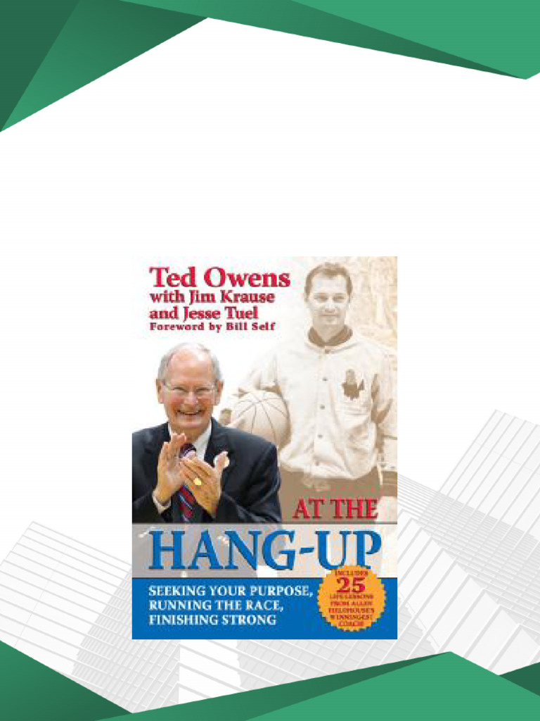 At The Hang Up Seeking Your Purpose Running The Race Finishing Strong 1st Edition Ted Owens PDF ...