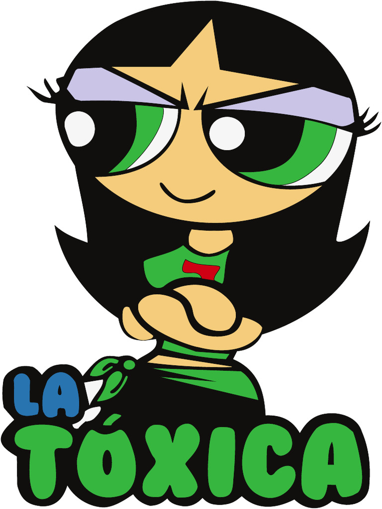 Super Poderosas La Toxica | PDF