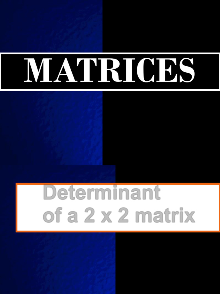 Deternimant of 2x2 Matrix | PDF