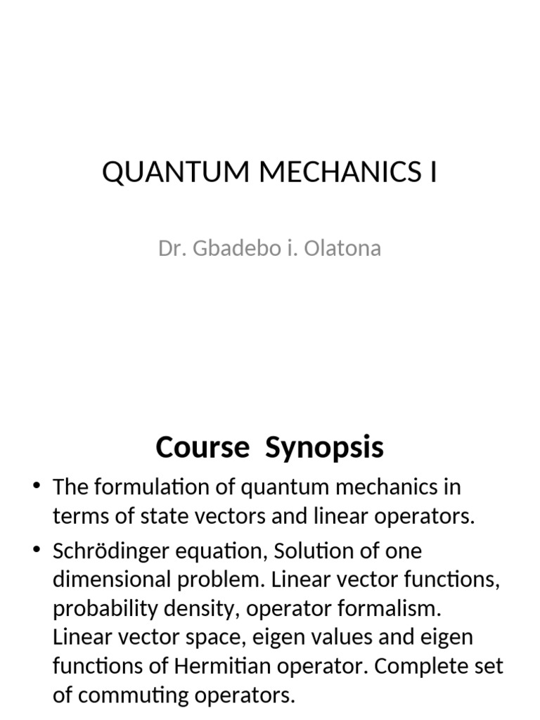Quantum Mechanics I Phy 401 | PDF | Schrödinger Equation | Quantum Mechanics
