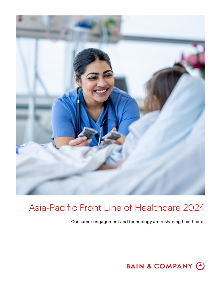Bain 2024 Report - Asia-Pacific - Front - Line - of - Healthcare - 2024 ...