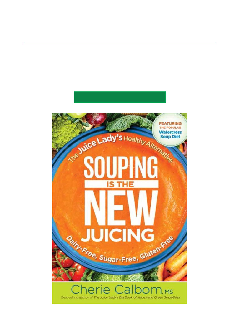Trending Now Souping Is The New Juicing The Juice Lady's Healthy ...