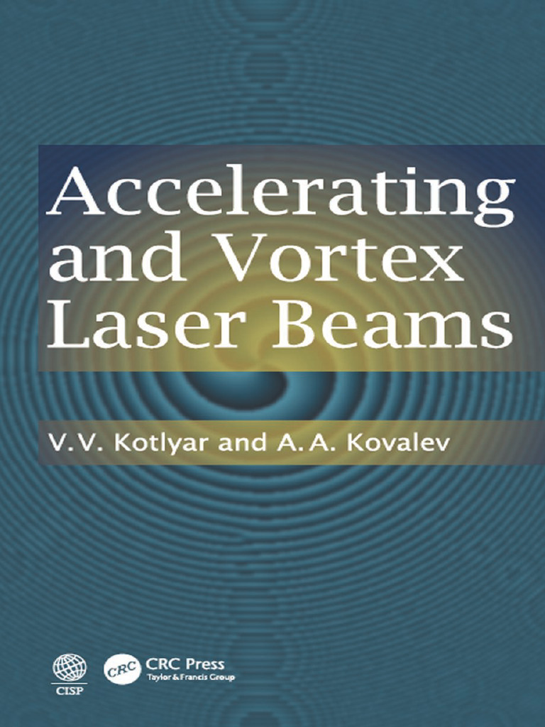 Accelerating and Vortex Laser Beams Compress | PDF | Optics | Physical ...