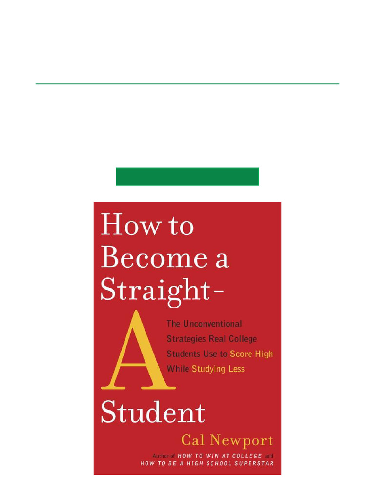 Browse How To Become A Straight A Student The Unconventional Strategies ...