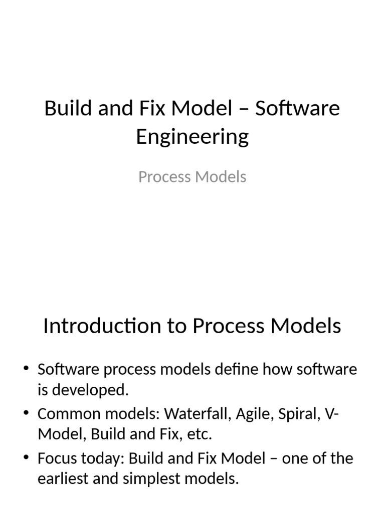 Build and Fix Model Presentation | PDF
