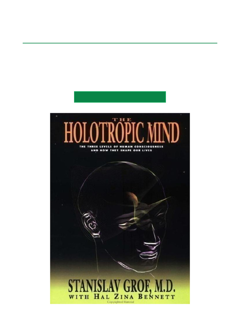 Explore The Holotropic Mind The Three Levels of Human Consciousness and ...
