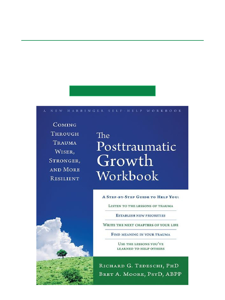 Top Reading The Posttraumatic Growth Workbook Coming Through Trauma ...