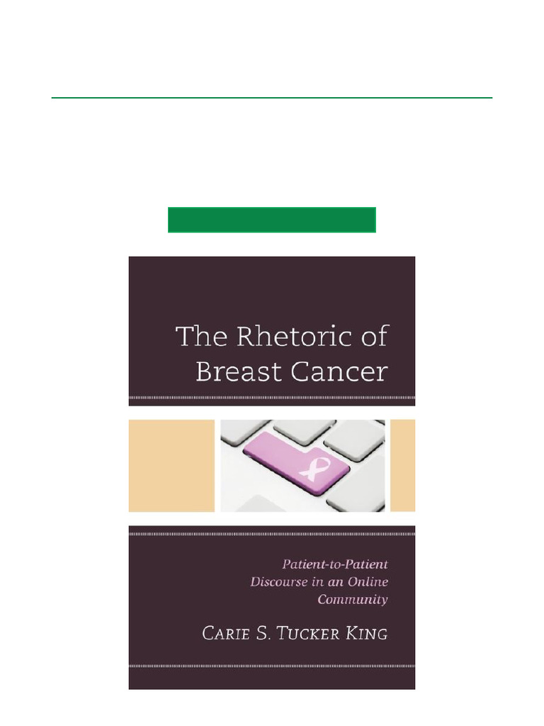 Hot Pick The Rhetoric of Breast Cancer Patient To Patient Discourse in ...