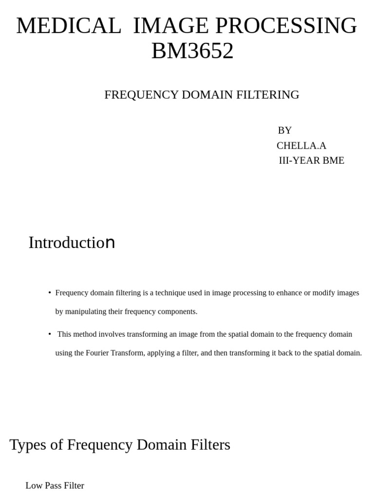 MEDICAL IMAGE PROCESSING - Frequency Domain Filtering | PDF | Filter (Signal Processing) | Low ...