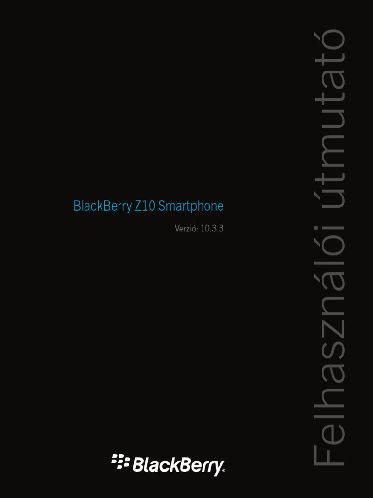 BlackBerry-Z10-Smartphone-10.3.3-User-Guide-hu | PDF
