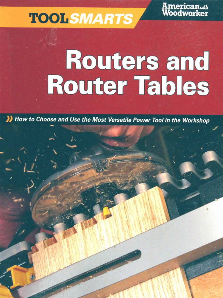 Routers and Router Tables American Woodworker | PDF