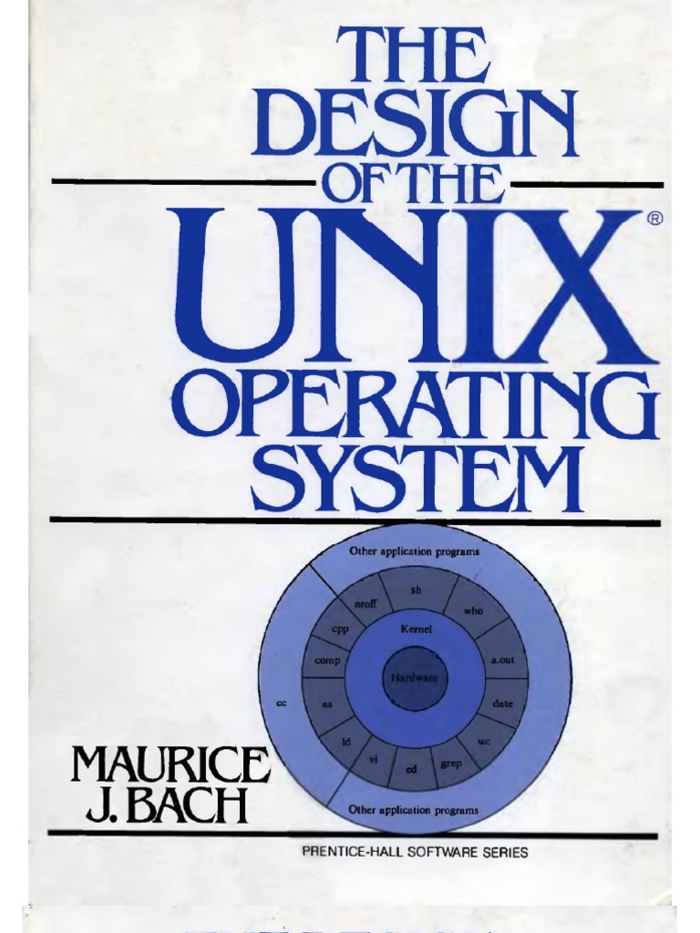 The Design of Unix Operating System by Maurice J Bach | PDF
