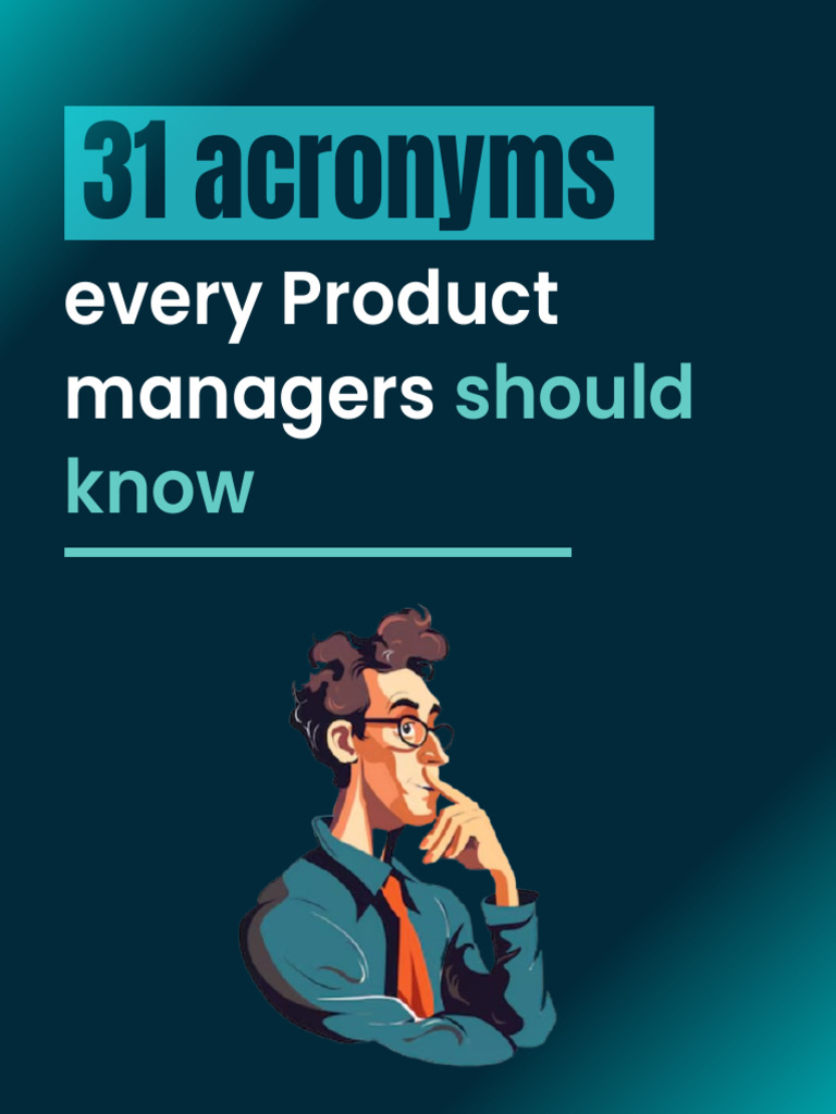 31 Acronyms Every Product Managers Should Know 1741285088 | PDF ...