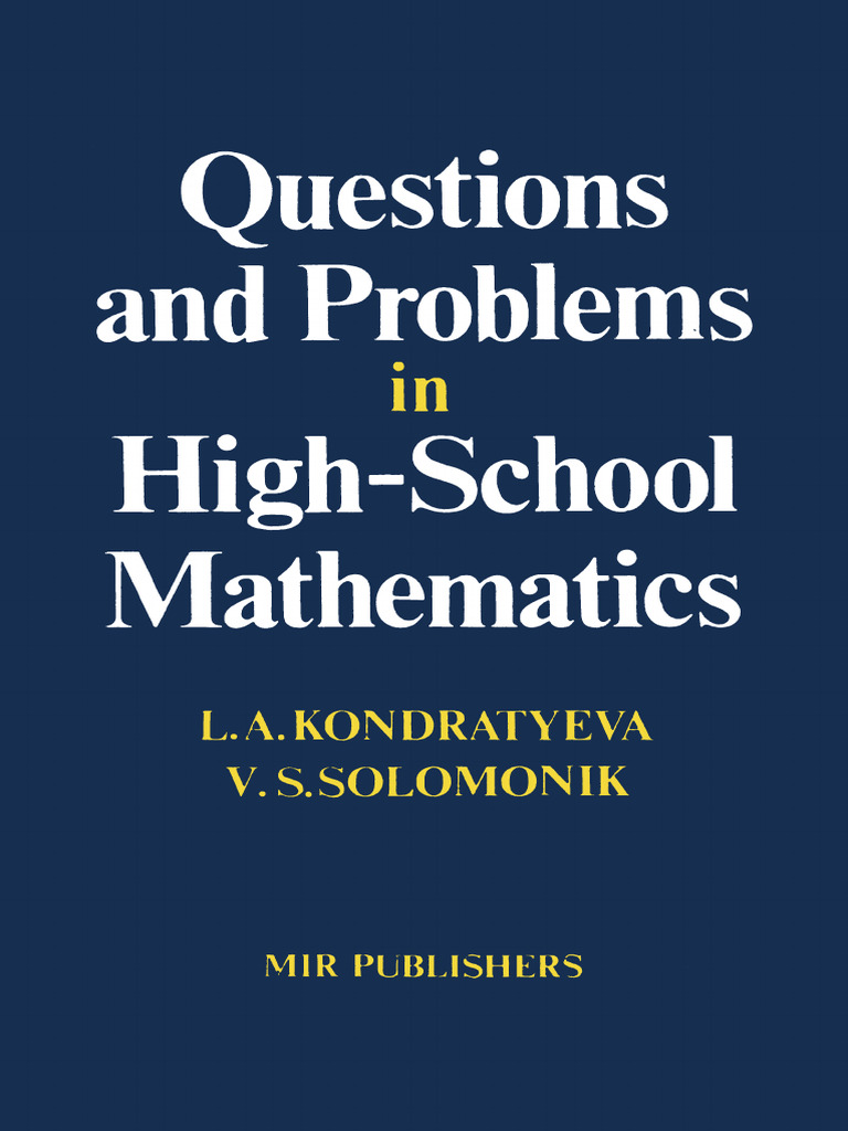 Questions and Problems in High-School Mathematics - Mir - 1987 | PDF ...
