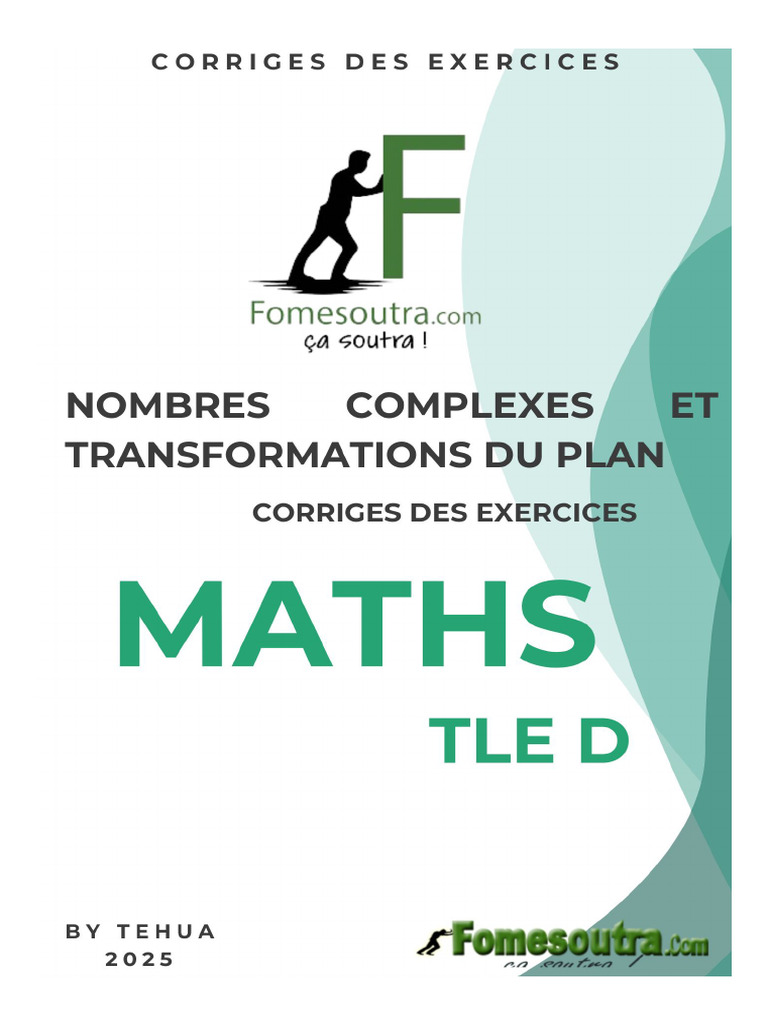 FICHE DE MATHS Tle D (NOMBRES COMPLEXES ET TRANSFORMATIONS DU PLAN) RCORRIGE D'EXERCICES BY ...