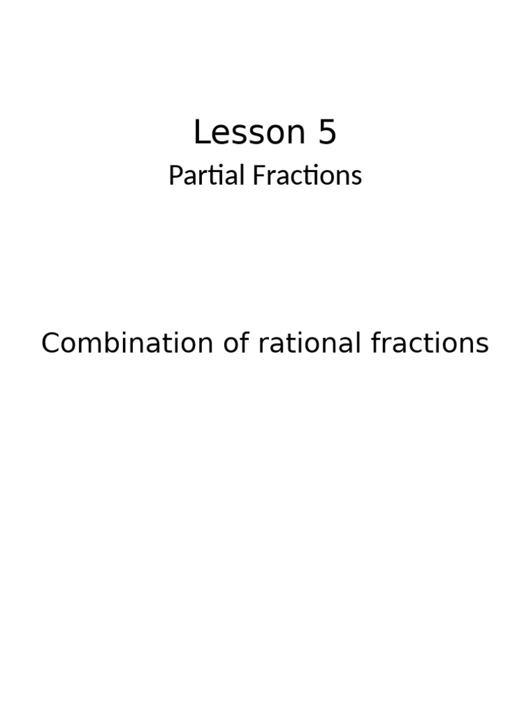 Lecture 5 Partial Fractions | PDF
