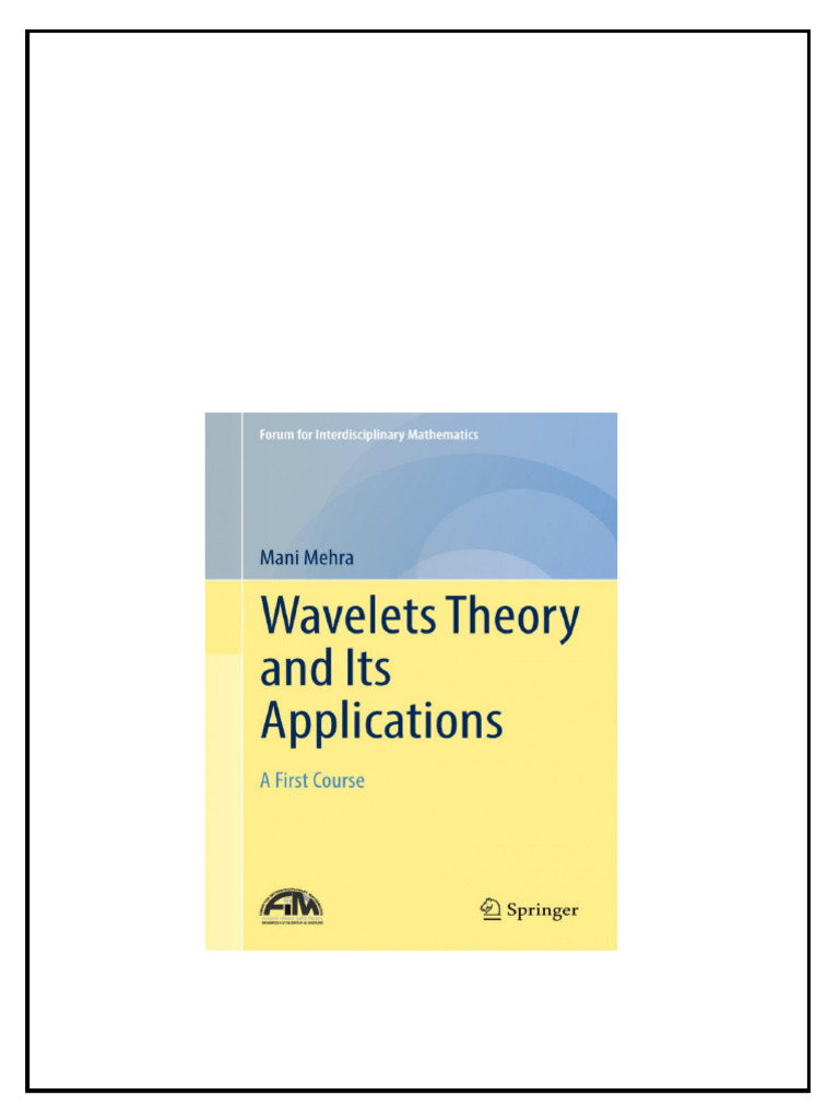 Wavelets Theory and Its Applications A First Course 1st Ed 2018 Mani ...
