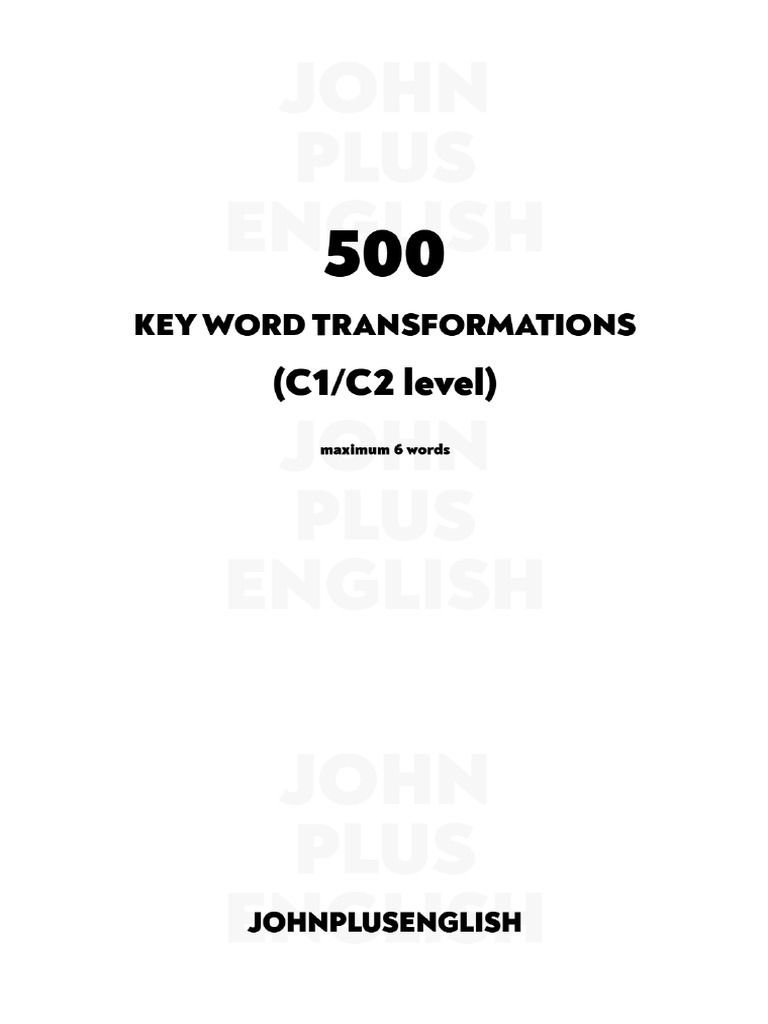C1 - C2 English Key Word Transformations Worksheet | PDF