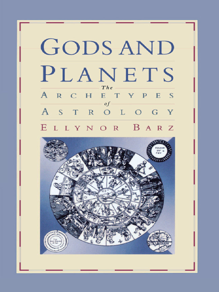 Gods and Planets - The Archetypes of Astrology - Eleanor Barz - 2014 - Chiron Publications ...