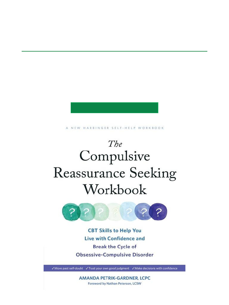 The Compulsive Reassurance Seeking Workbook CBT Skills To Help You Live ...