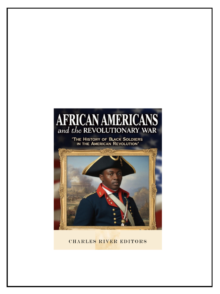 African Americans And The Revolutionary War The History Of Black ...