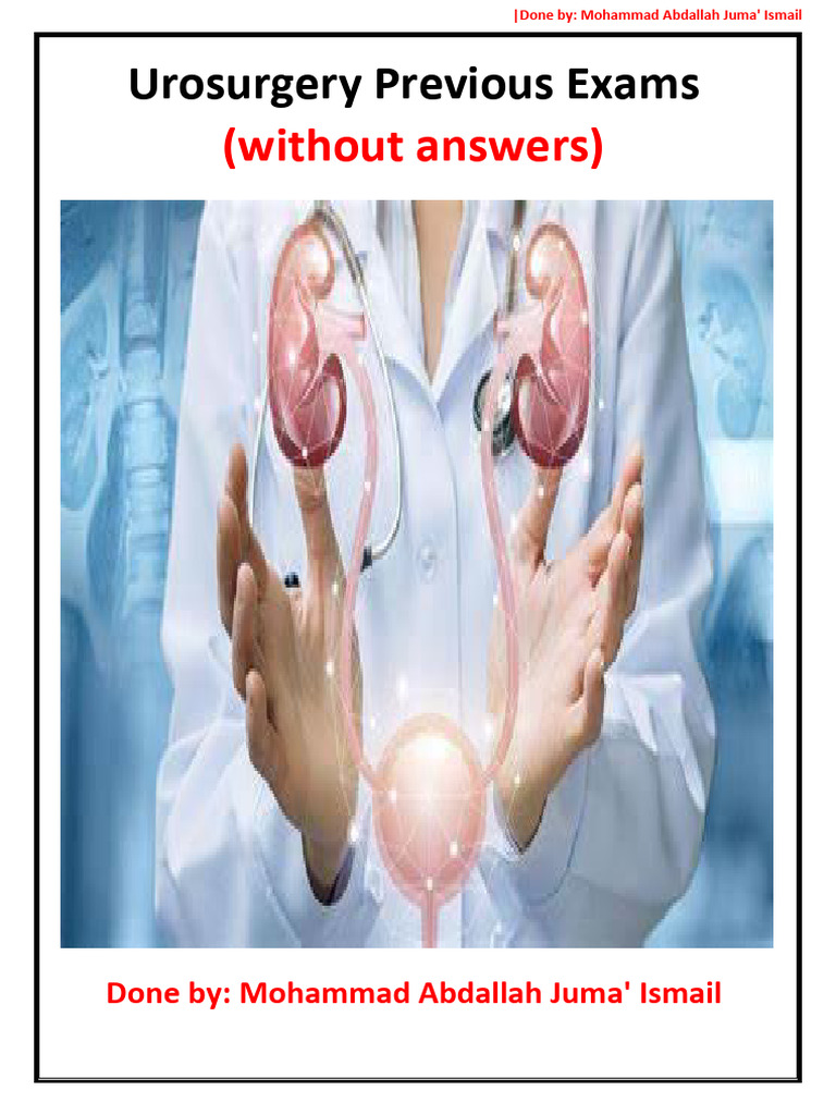Urosurgery Previous Exams 194 (Without Answers) | PDF | Urinary Incontinence | Kidney