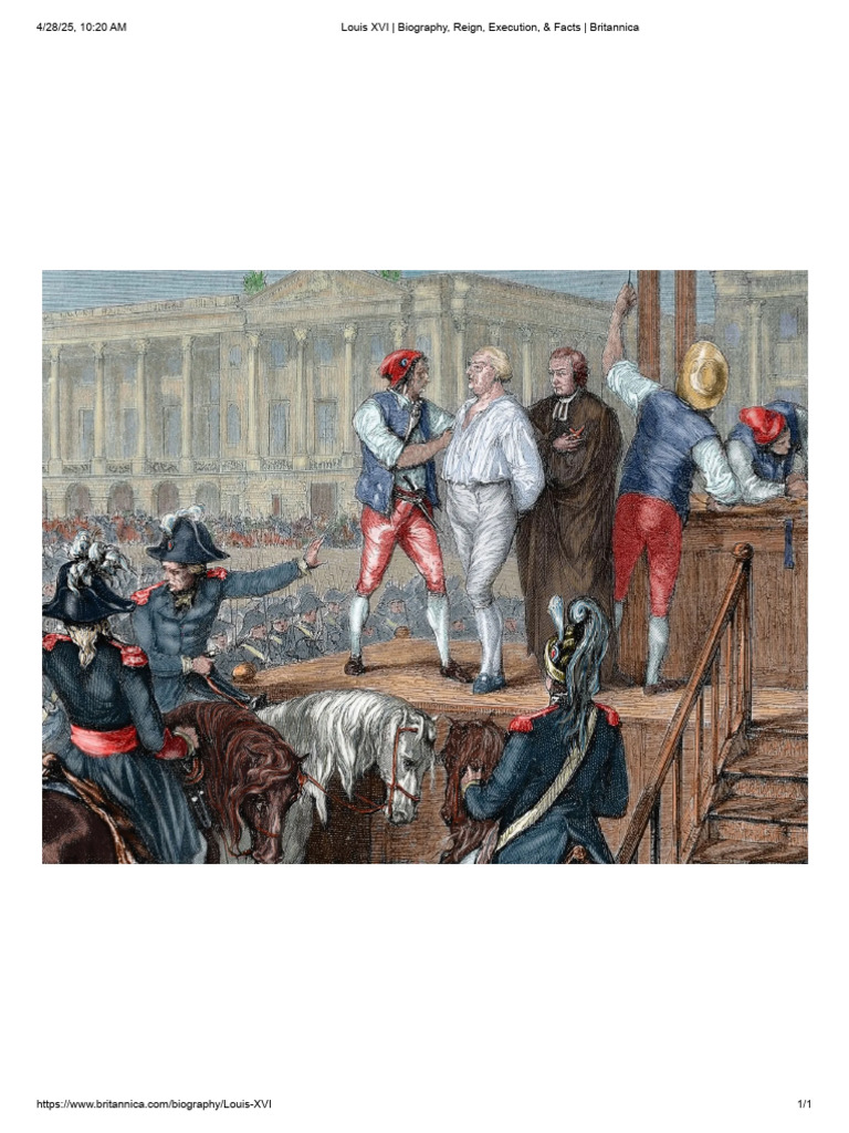 Louis XVI - Biography, Reign, Execution, & Facts - Britannica | PDF
