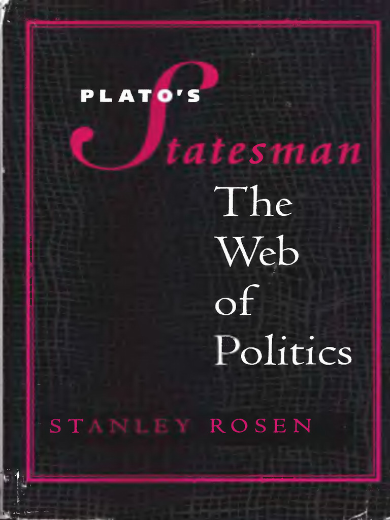 Platos Statesman Web of Politics (Stanley Rosen) (Z-Library) | PDF