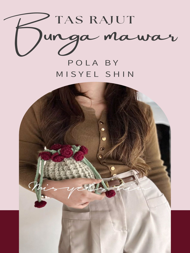 Free Pattern Tas Rajut Bunga Mawar by Misyelshin | PDF