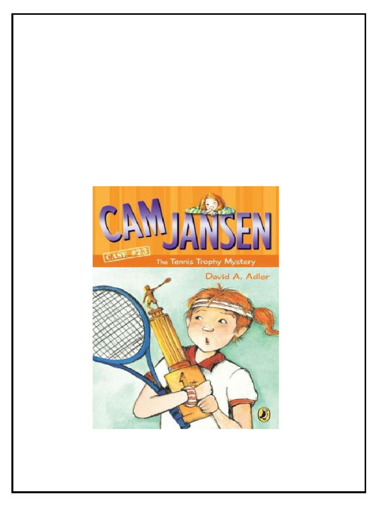 Cam Jansen And The Tennis Trophy Mystery David A Adler pdf download | PDF