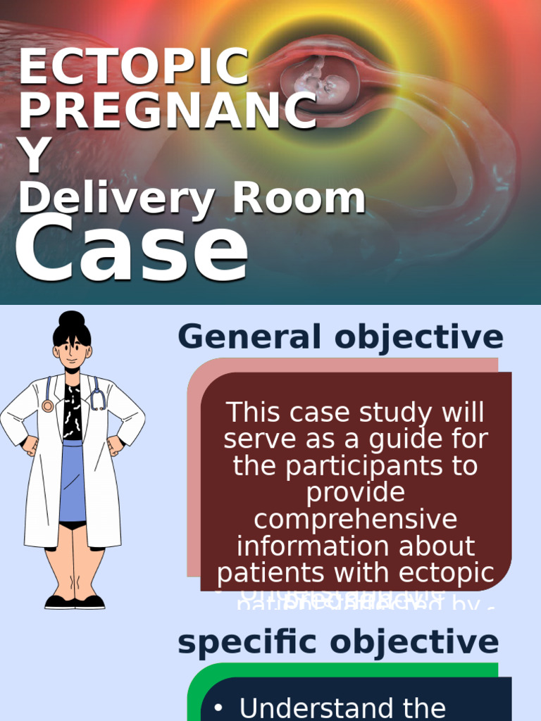 Ectopic Pregnancy Case Study Overview | PDF | Clinical Medicine ...