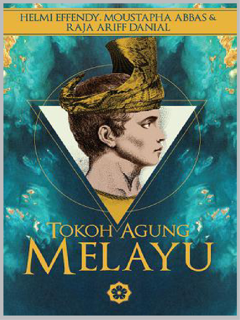 Tokoh Agung Melayu (Helmi Effendy, Moustapha Abbas Etc.) | PDF