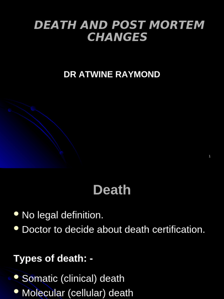 Death and Post-Mortem Changes | PDF | Death | Decomposition